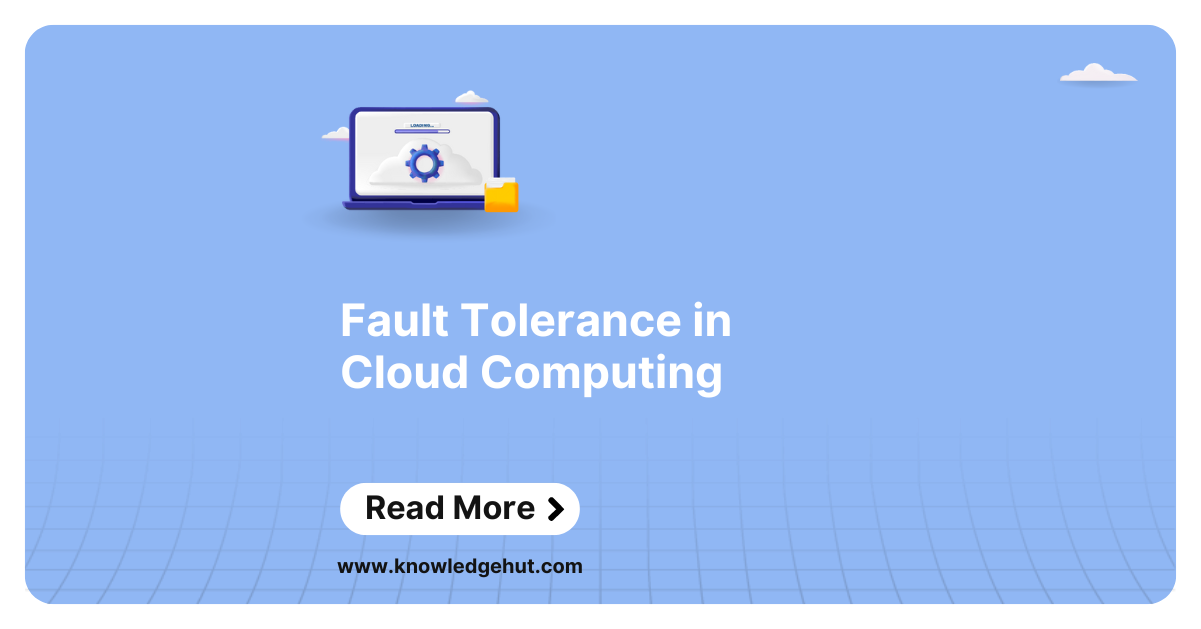 What is Fault Tolerance in Cloud Computing?