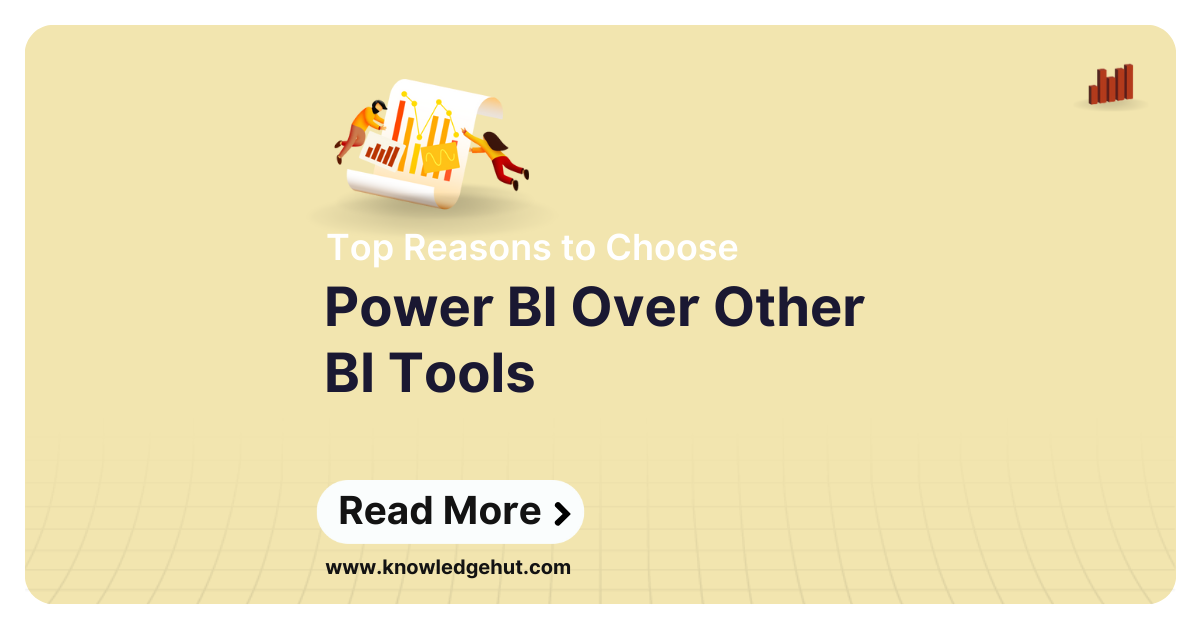 Top 12 Reasons Why Power BI is Better Than Other BI Tools