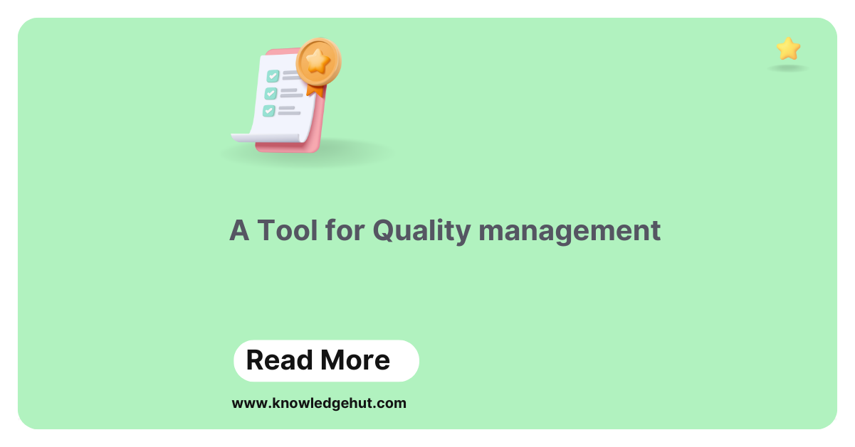A Tool for Quality Management