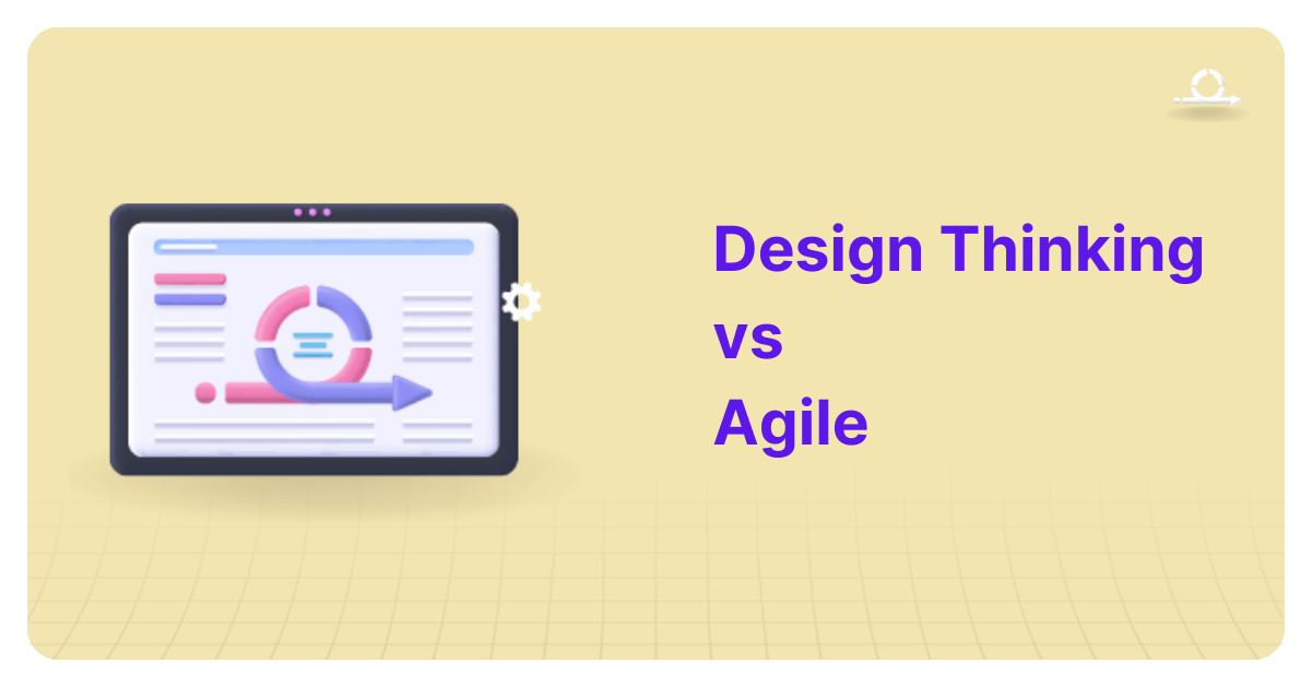 Major Differences Between Design Thinking vs Agile