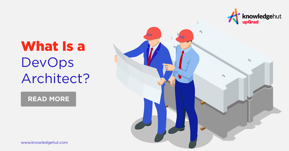 What is a DevOps Architect and How to Become One?