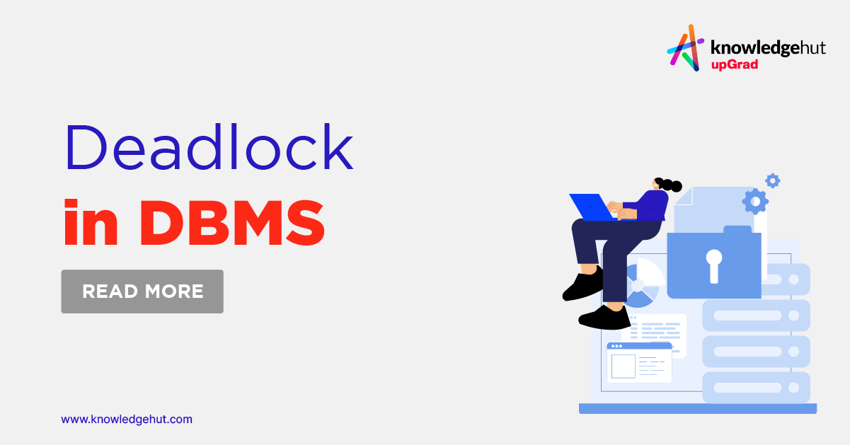 Deadlock in DBMS: Understanding the Basics and Causes Deadlock in DBMS: Understanding the Basics and Causes