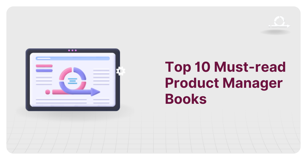 Top 10 Must-read Product Manager Books in 2024