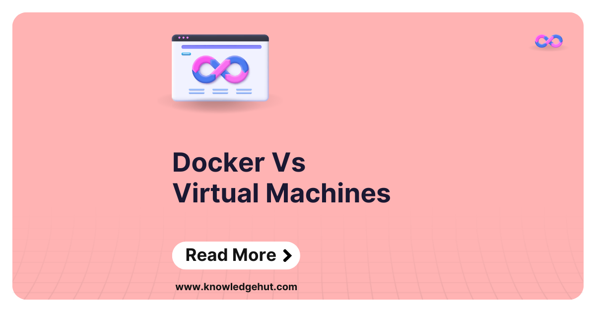 Differences between Docker and Virtual Machines