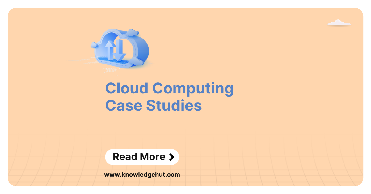 Cloud Computing Case Studies and Success Stories 2024