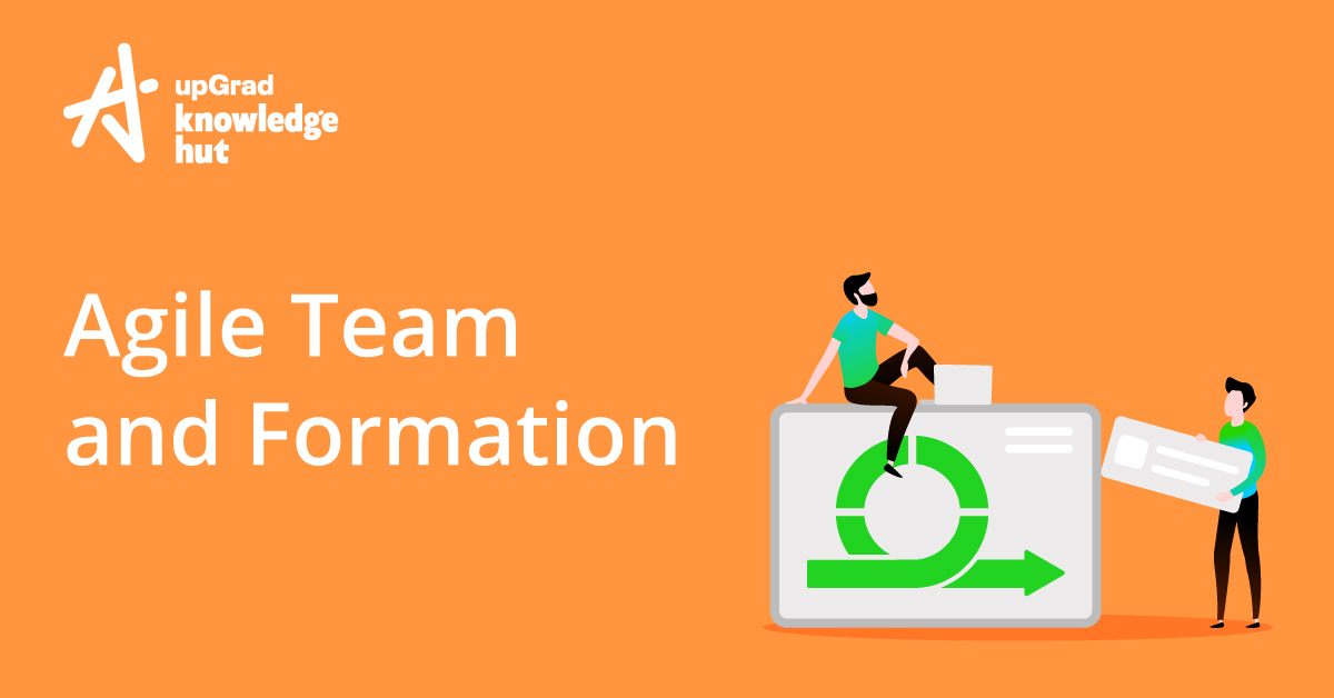 What Is an Agile Team and How Do You Form Them?