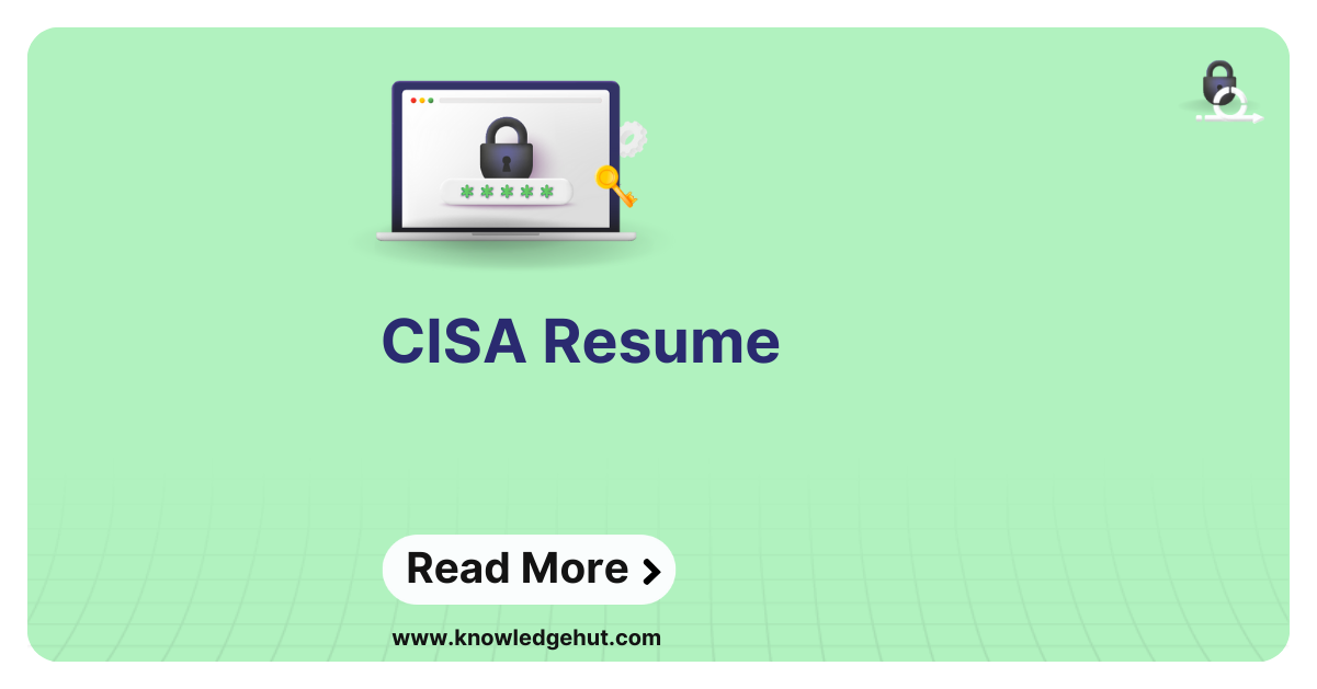 Crafting the Perfect CISA Resume for 2024 [Examples & Templates]