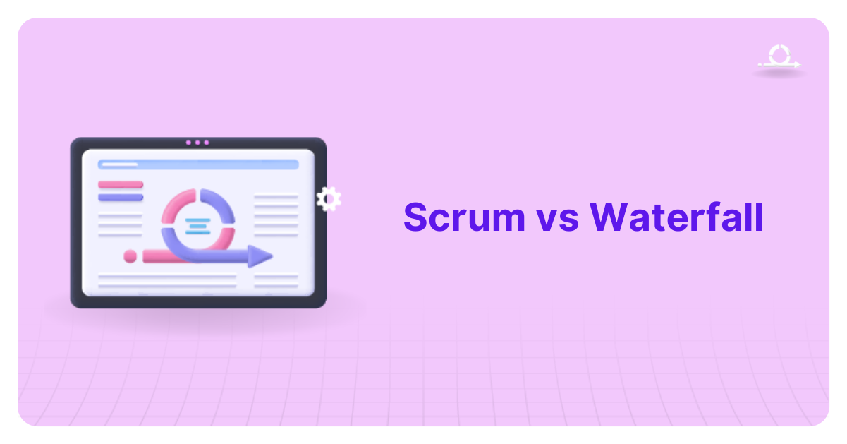 Scrum vs Waterfall: A Complete Detailed Comparision