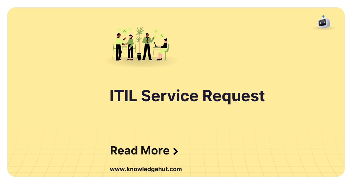 What is Service Request Management in ITIL? Example, Steps, Tips