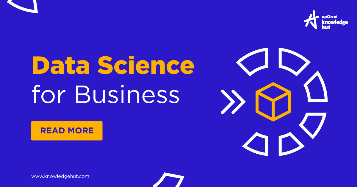 Data Science for Business: Benefits, Examples & Strategies