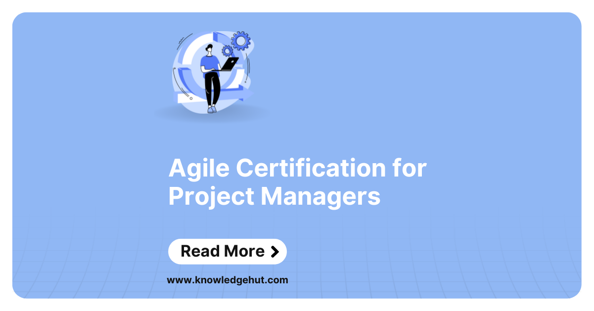 Which Agile Certification is best for Project Managers?