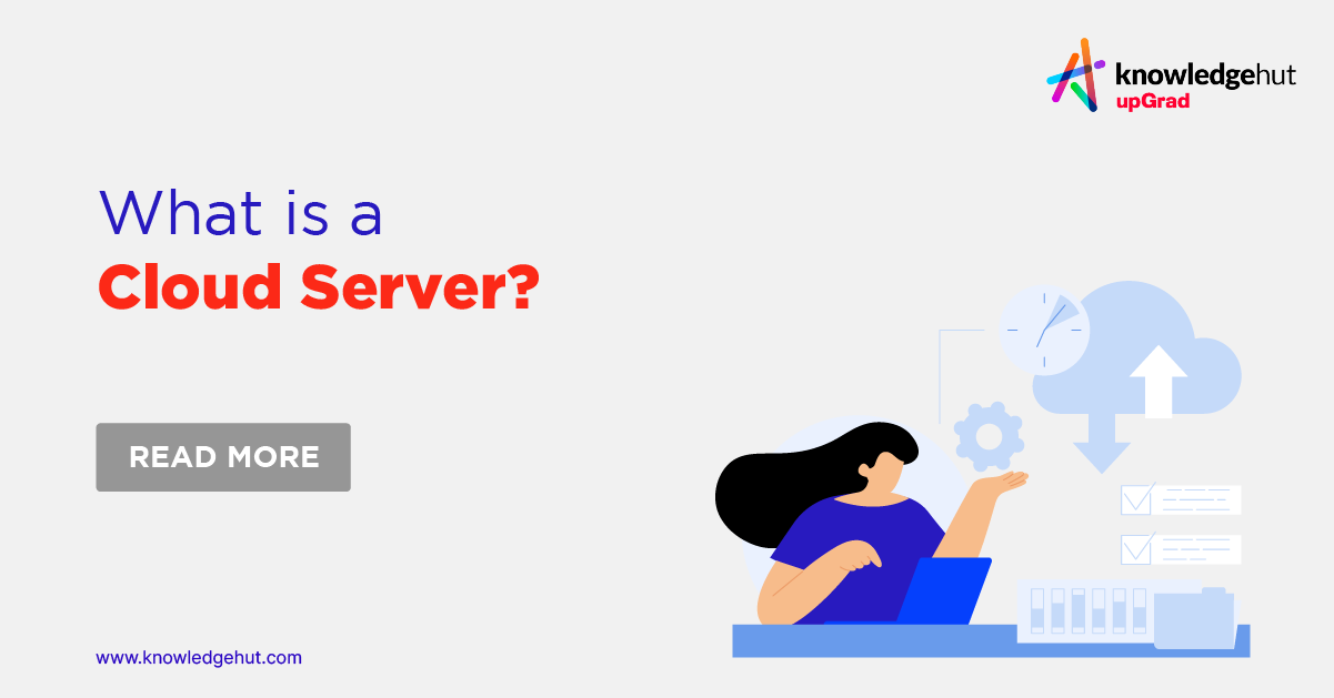 What is a Cloud Server? Types, Features, Process, Benefits