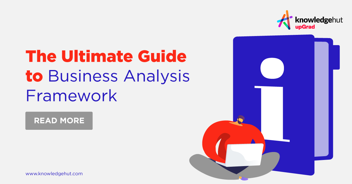 The Ultimate Guide to Business Analysis Framework