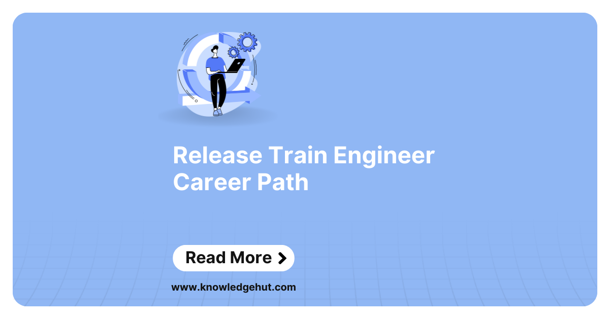 Release Train Engineer (RTE) Career Path for 2024