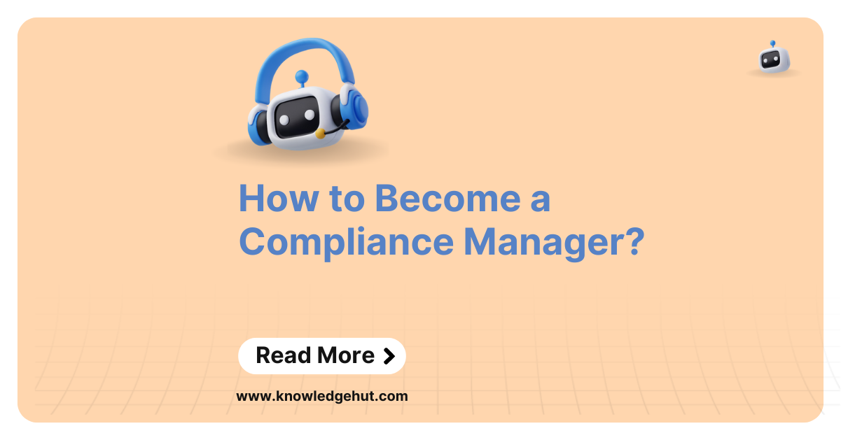 How to Become a Compliance Manager in 2024?