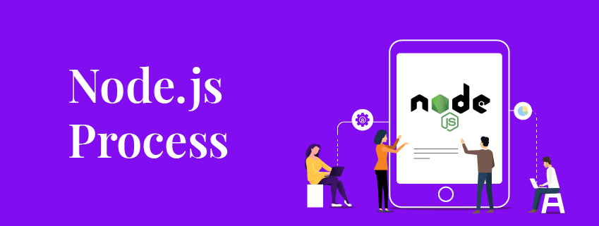 What is Node JS process & How to use the global process module?