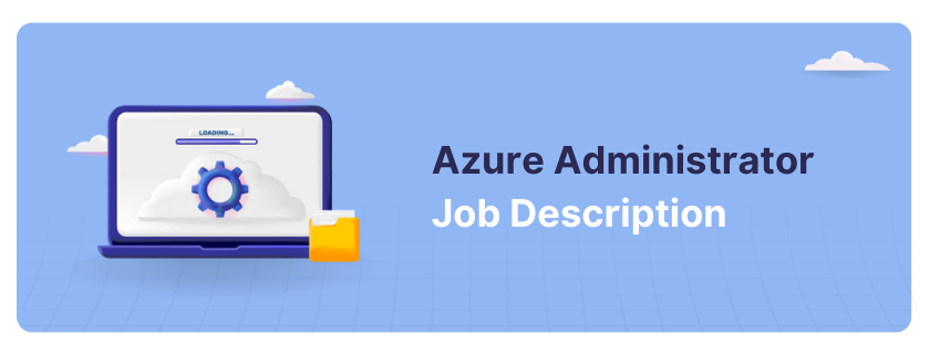 Azure Administrator Job Description [Roles, 58% OFF